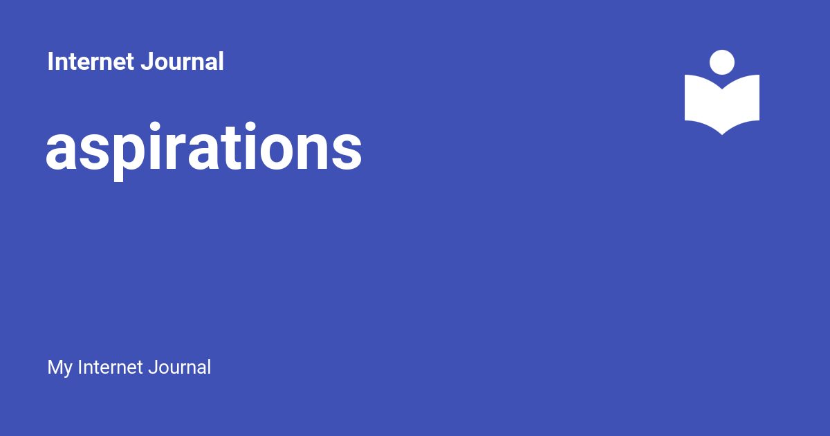 aspirations - Internet Journal